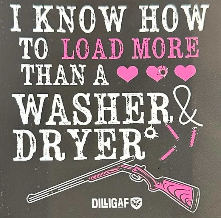 Load More Than a Washer and Dryer Sticker 3 x 3 – Dilligaf by Bohica Bill