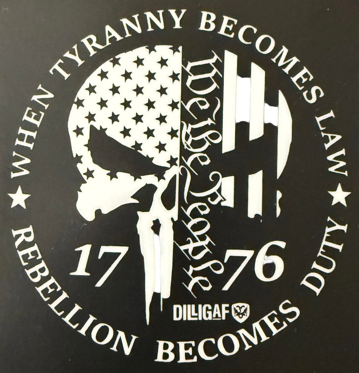 Tyranny Sticker 3 x 3 – Dilligaf by Bohica Bill